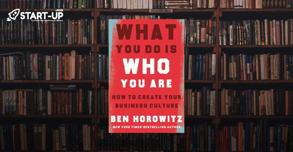 "How to Create Your Business Culture" de Ben Horowitz - Start-up.ma, Le ...